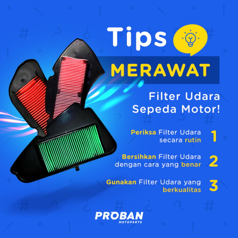 Tips Merawat Filter Udara Sepeda Motor - Proban Motoparts